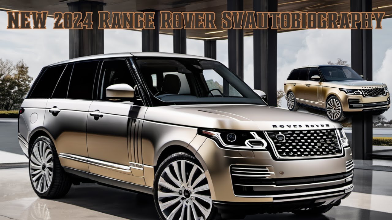 Luxury and Power Combined: NEW 2024 Range Rover SVAutobiography - YouTube