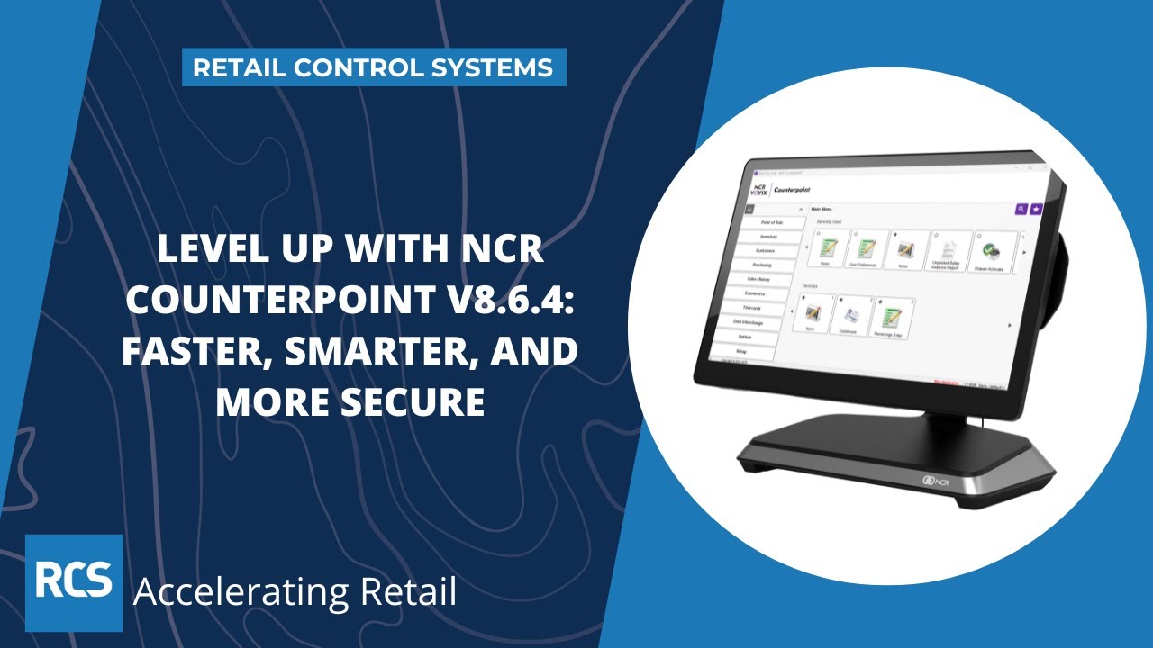 Level Up with NCR Counterpoint V8.6.4: Faster, Smarter, and More Secure ...