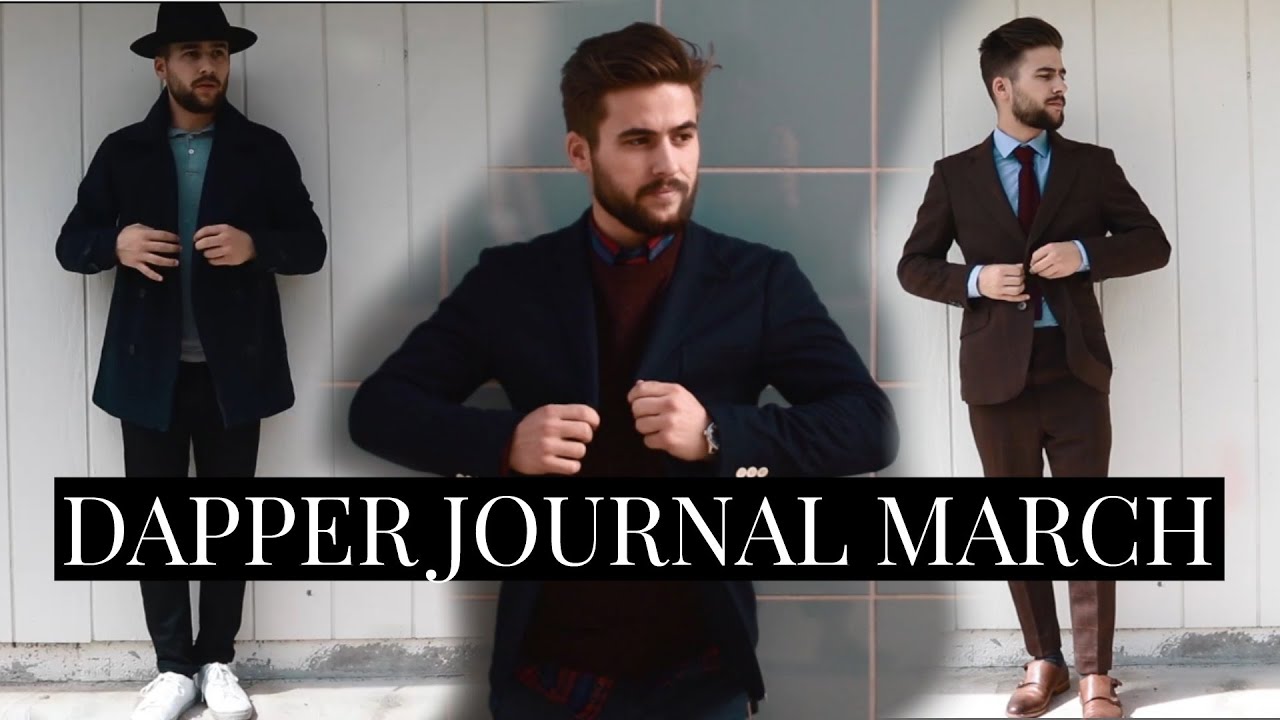 Dapper Journal March 2016 | Mens Spring Fashion 2016 - YouTube