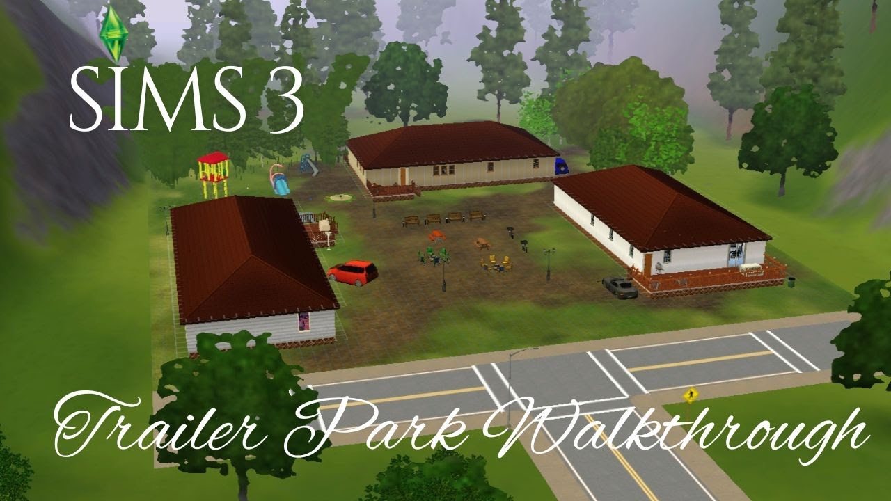 Sims 3 Trailer Park Walkthrough - YouTube