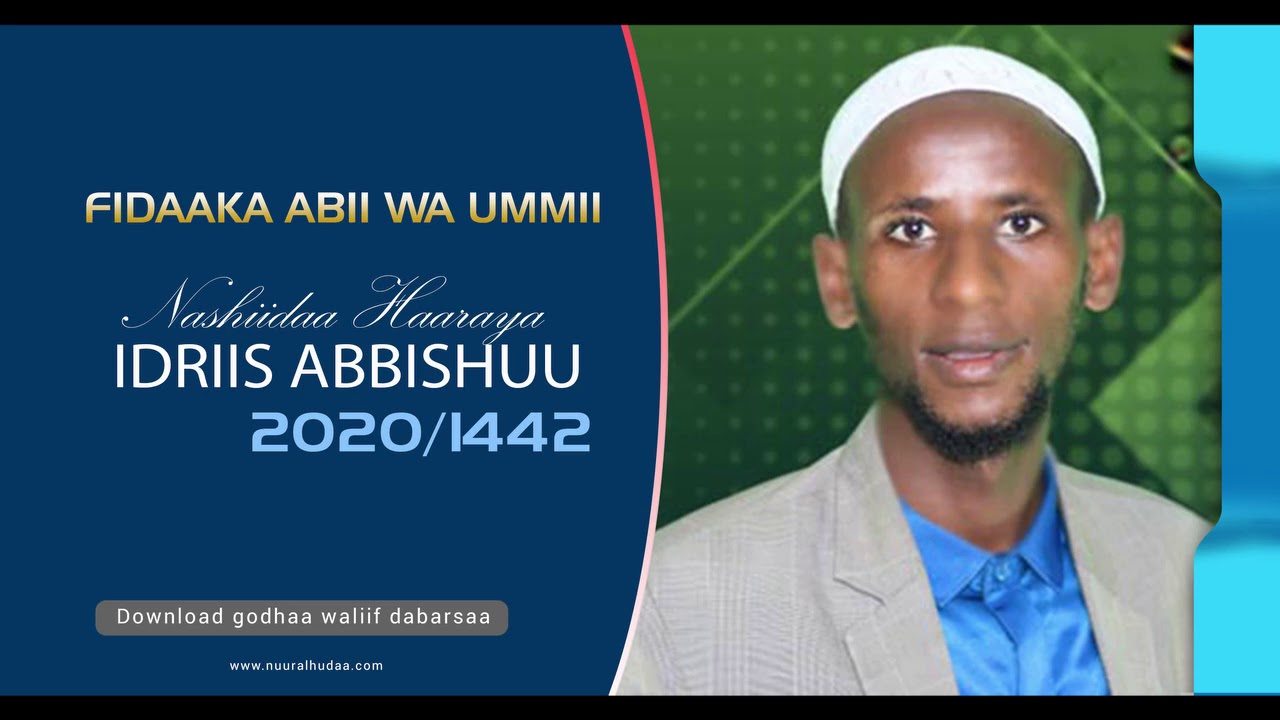 Ustaaz Idiriis Abbishu, Fidaaka Abii Wa Ummii, Nashiidaa Haaraa 2020 YT ...