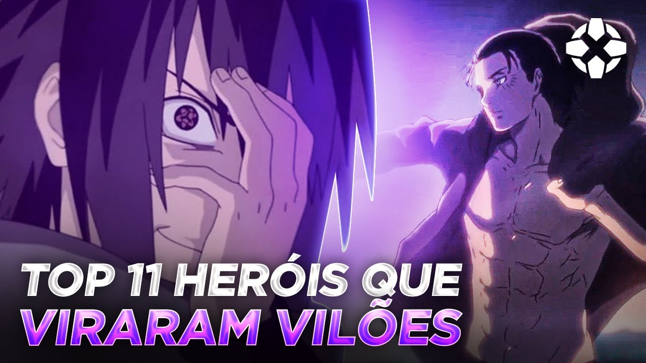 Top 11 HerÓis Do Anime Que Se Tornaram VilÕes Youtube