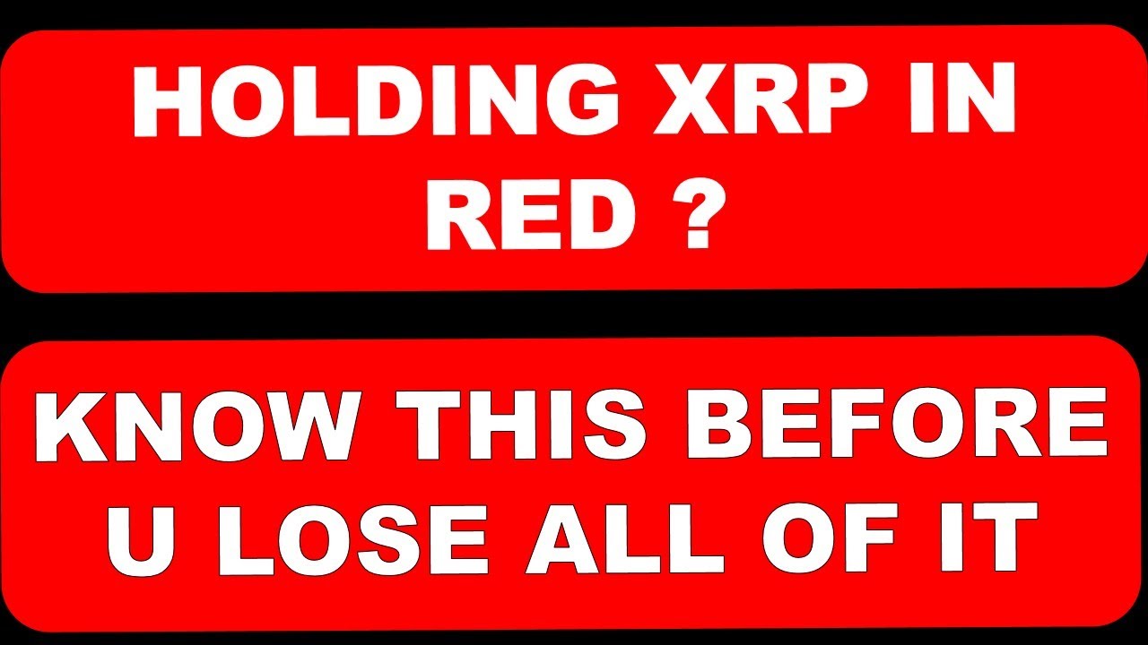 XRP PORTFOLIO IN RED? WHAT TO DO FROM HERE; CRITICAL DECISION FOR XRP ...