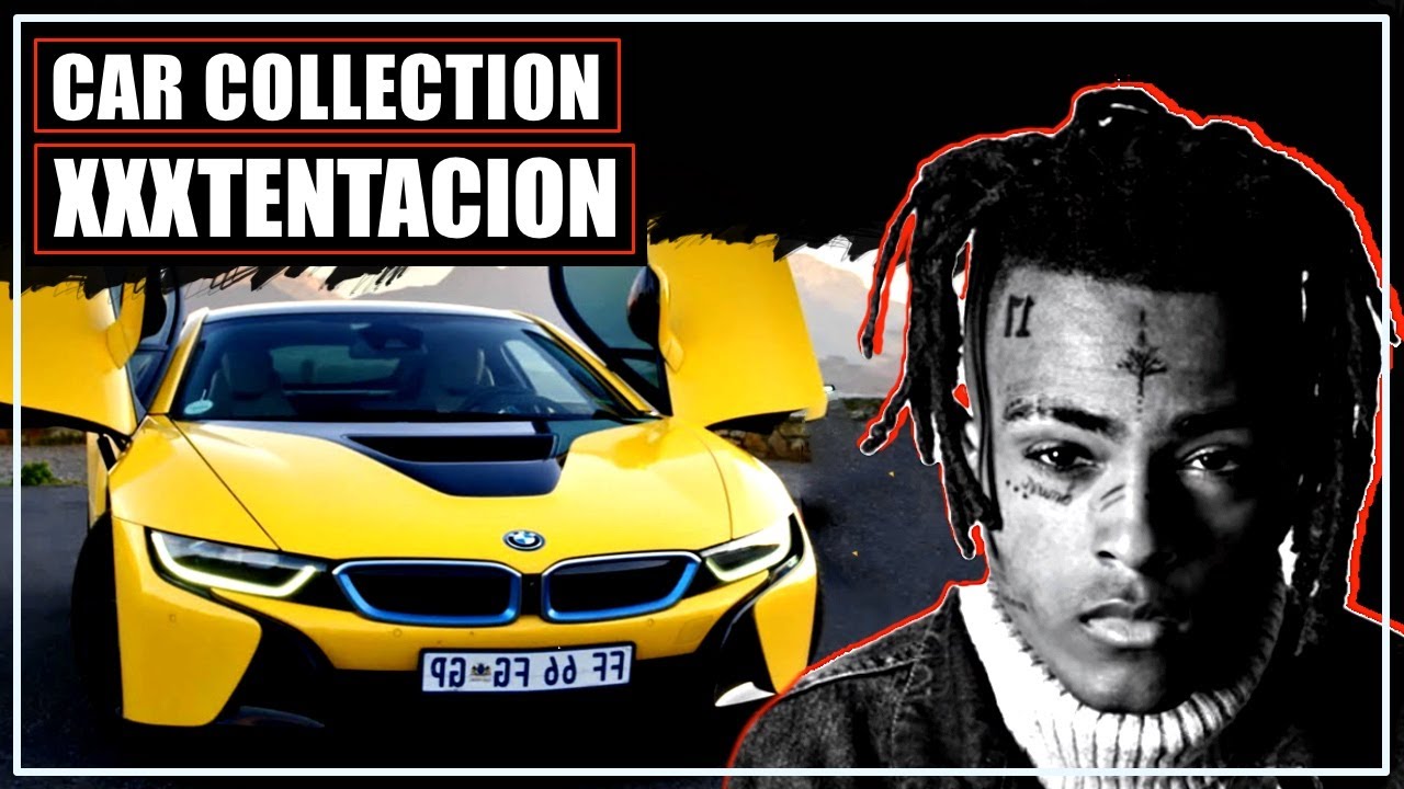 CAR COLLECTION : XXXTENTACION - YouTube