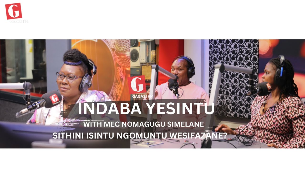 INDABA YESINTU WITH MEC NOMAGUGU SIMELANE | INDABA - YouTube