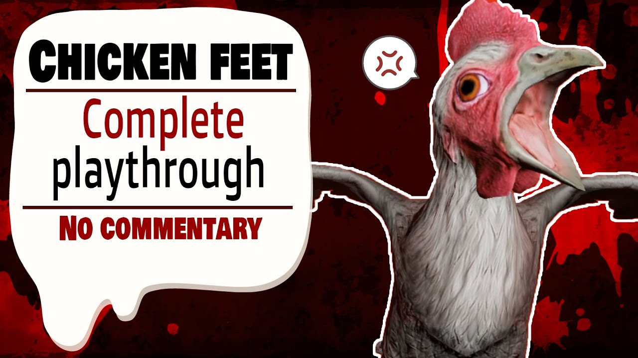 Main story 【Chicken feet】 Longplay Walkthrough No Commentary - YouTube