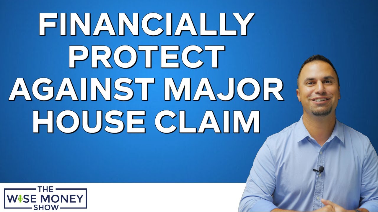 3 Steps to Financially Protect Against a Major House Claim - YouTube