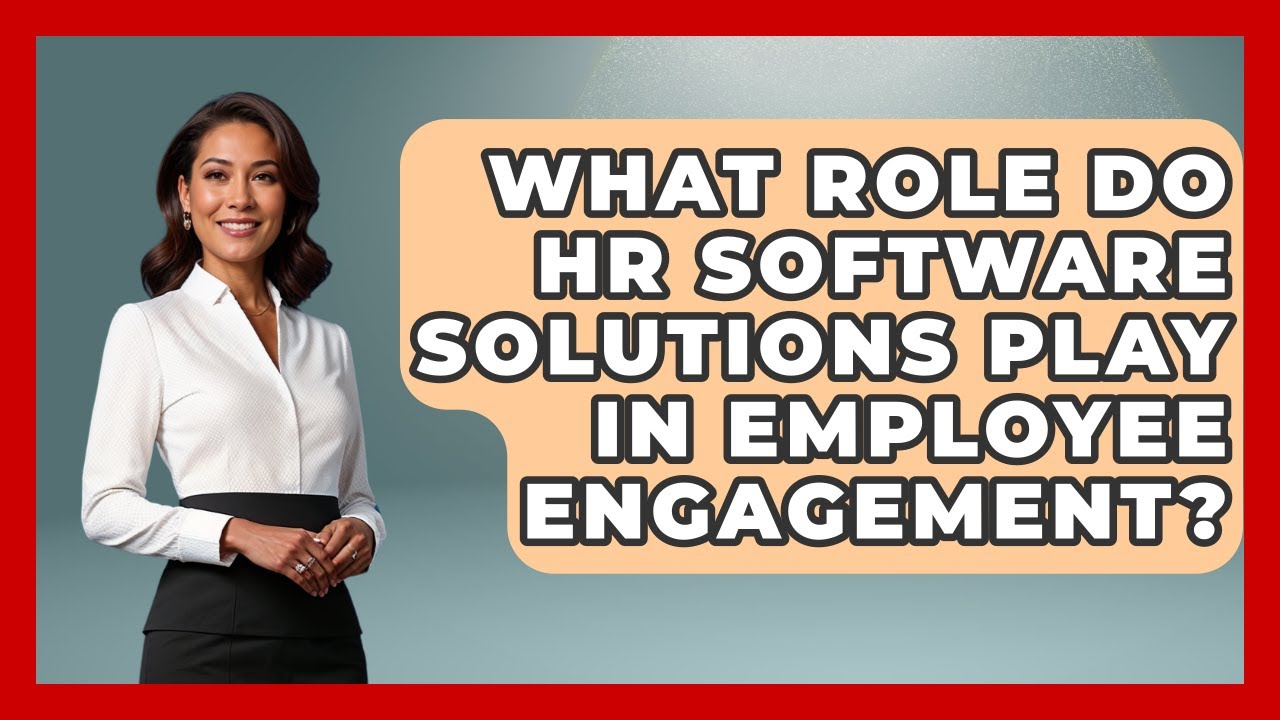 What Role Do HR Software Solutions Play in Employee Engagement? | Legal ...