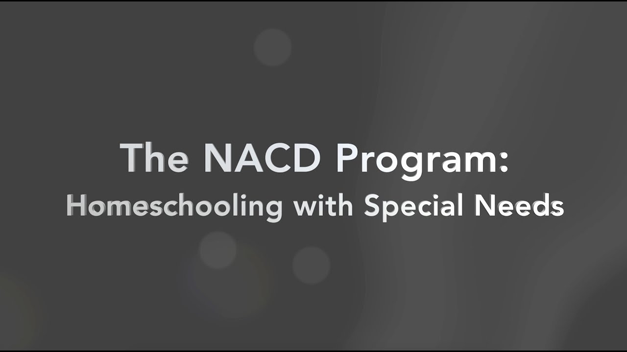 NACD Program for Homeschooling Children with Special Needs - YouTube