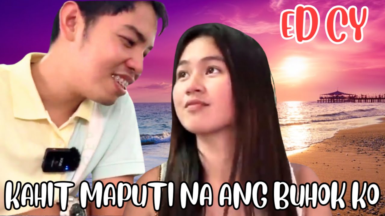 EDCY: KAHIT MAPUTI NA ANG BUHOK KO#kalingaprab - YouTube