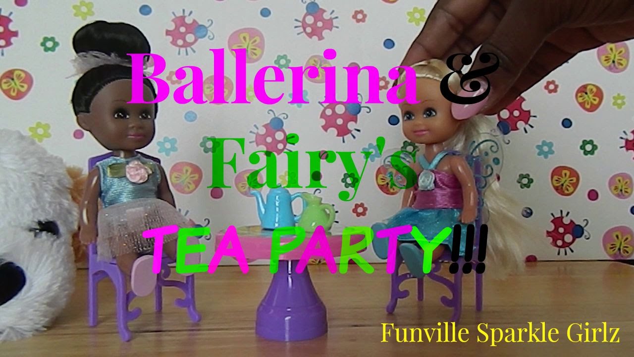 Funville Sparkle Girlz - Ballerina & Fairy Tea Party Episode - YouTube
