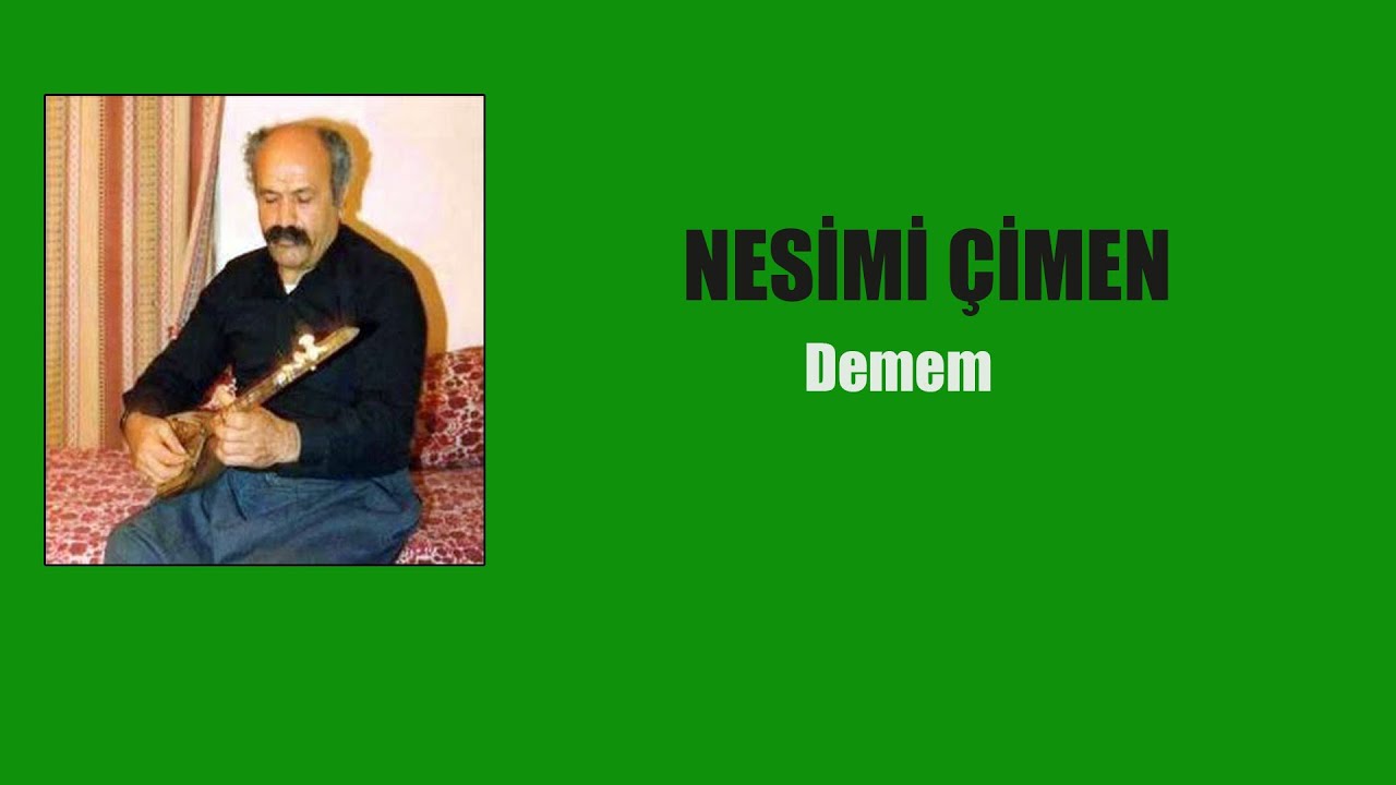 Nesimi Çimen / Demem - YouTube