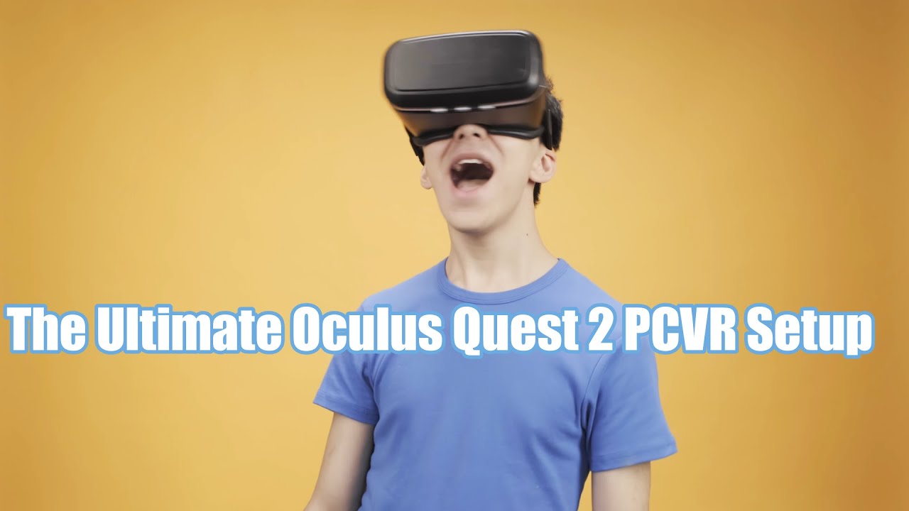 How to Use Oculus Quest 2 with PC for gaming on Steamvr [ Play Any ...