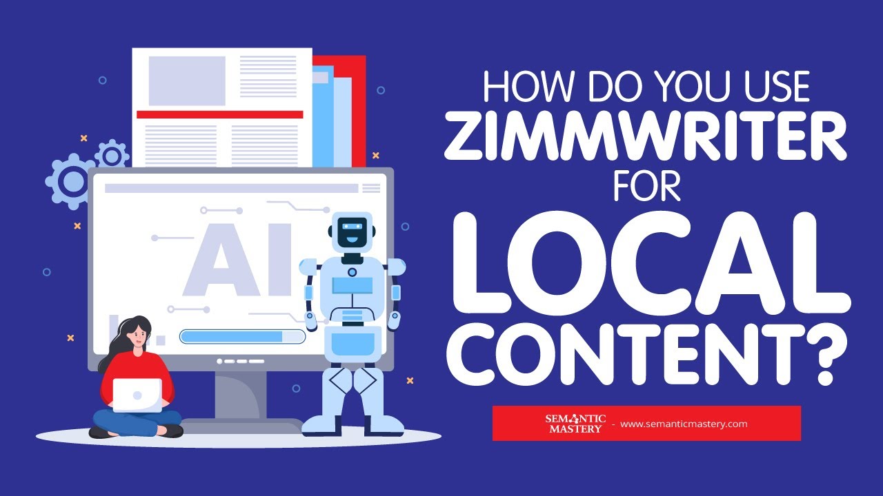 How Do You Use ZimmWriter For Local Content? - YouTube