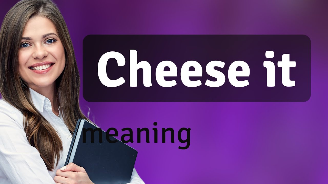 Understanding the Slang: "Cheese It" - YouTube