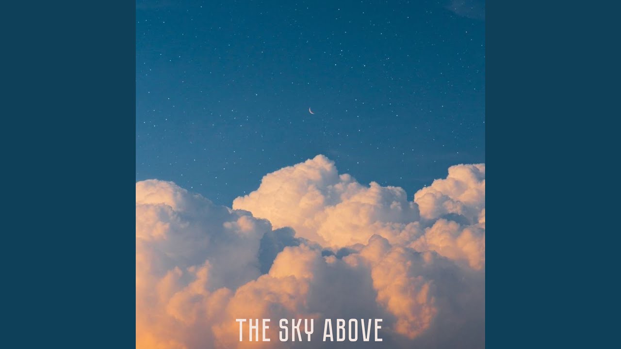 The sky above (Preview) - YouTube