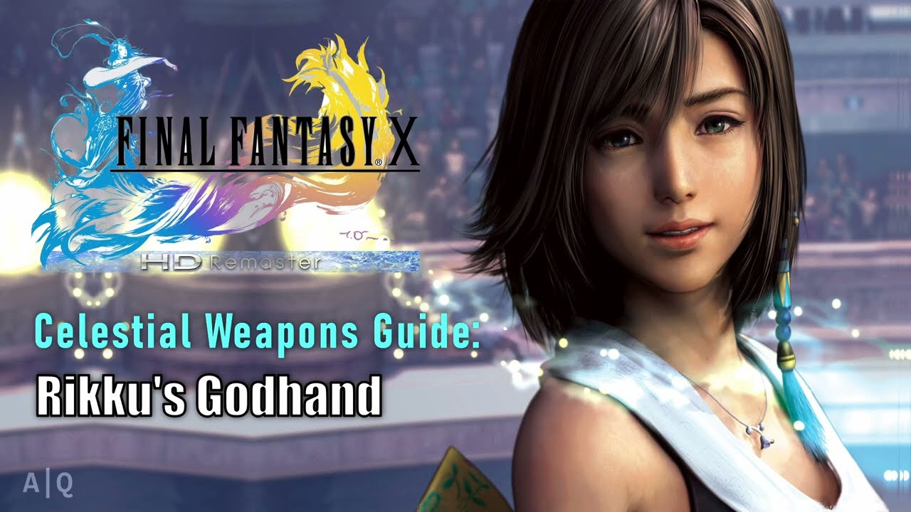 FFX HD Remaster: Celestial Weapons Guide - Rikku's Godhand - YouTube