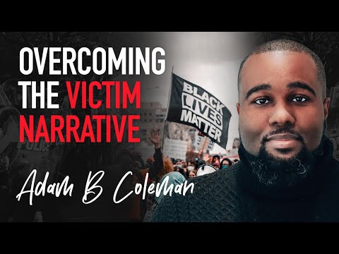Black Victim To Black Victor - Adam B. Coleman