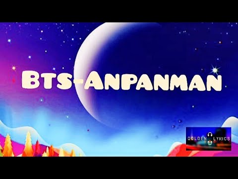 BTS - Anpanman (Lyrics)