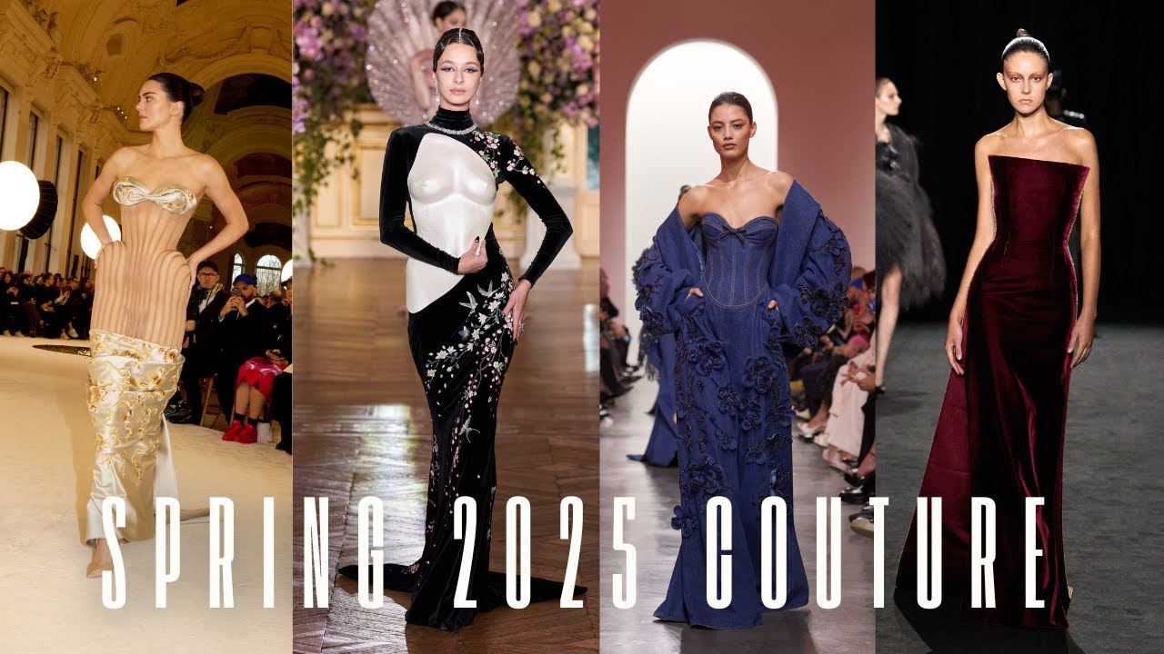 BEST OF SPRING 2025 HAUTE COUTURE WEEK - YouTube