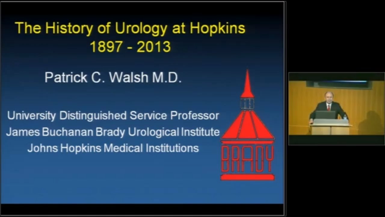 History of Urology at Hopkins 1897-2013 | Patrick C. Walsh, M.D. - YouTube