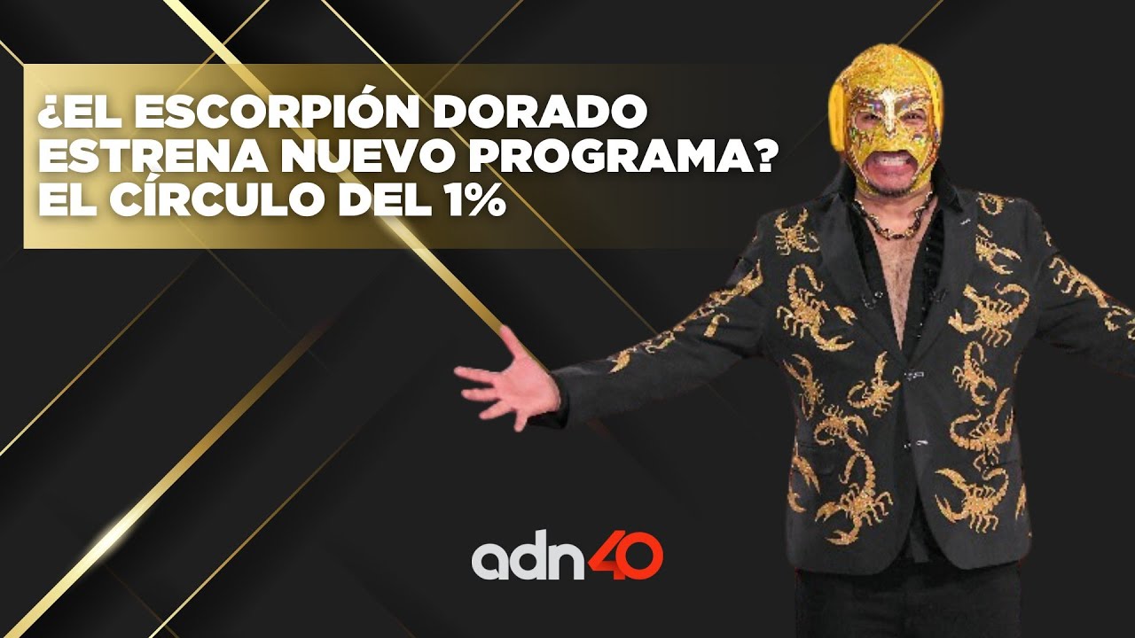 🔴 EN VIVO | ¿El Escorpión Dorado estrena nuevo programa? Círculo del 1% ...
