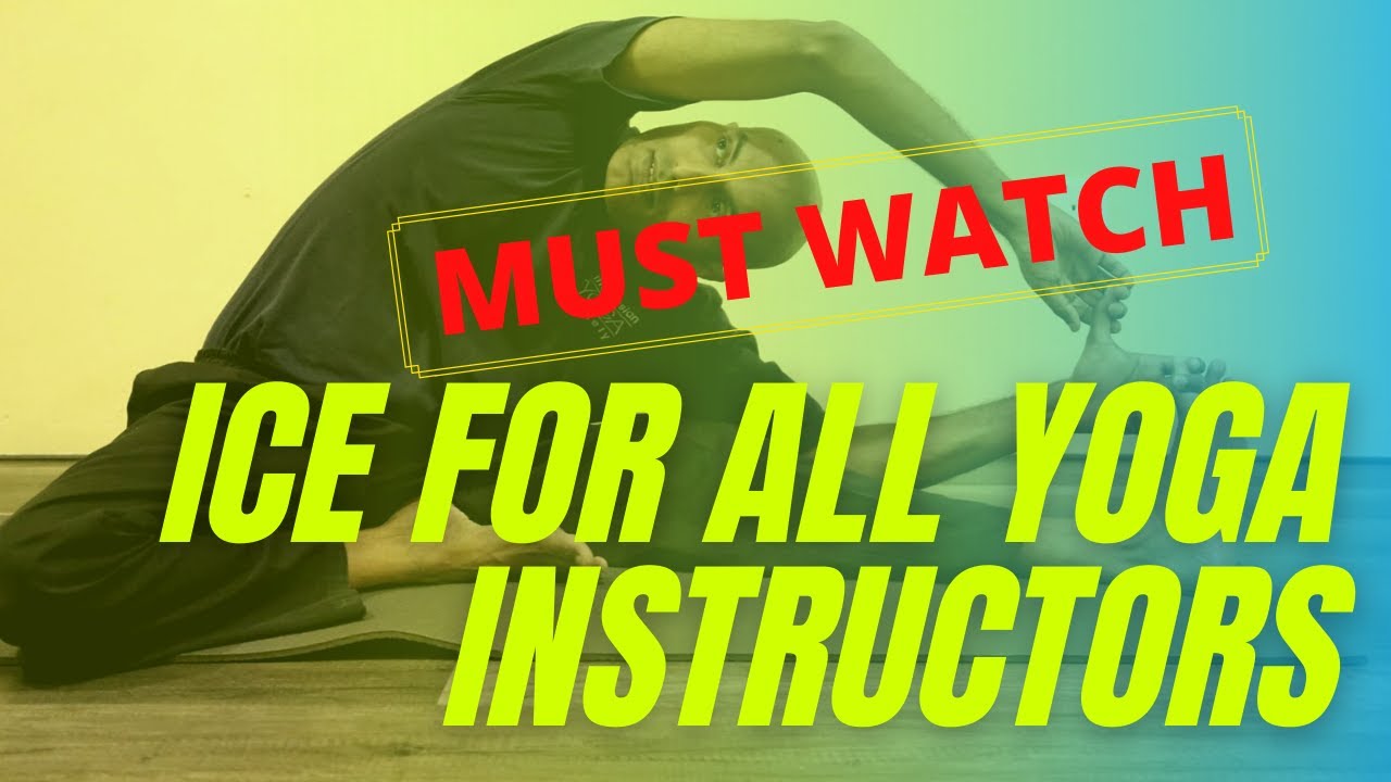 ICE FOR ALL YOGA INSTRUCTORS | MUST WATCH - YouTube