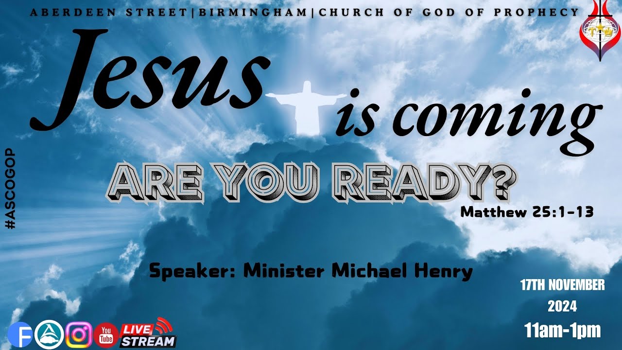 Jesus is Coming, Are You Ready? | SUNDAY 17th November 2024 - YouTube
