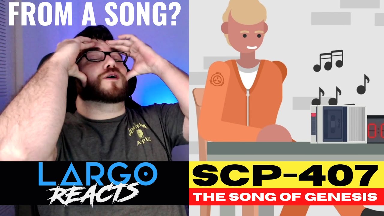 SCP-407 Song of Genesis - Largo Reacts - YouTube