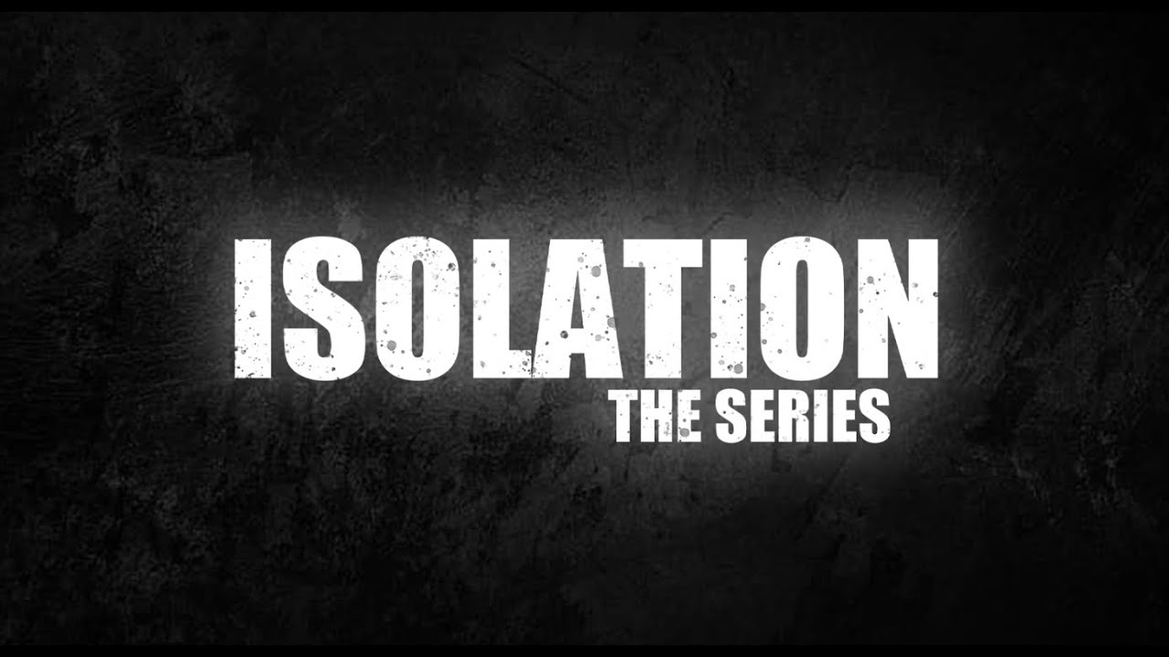 Isolation The Series Season 1 Episode 1 - YouTube
