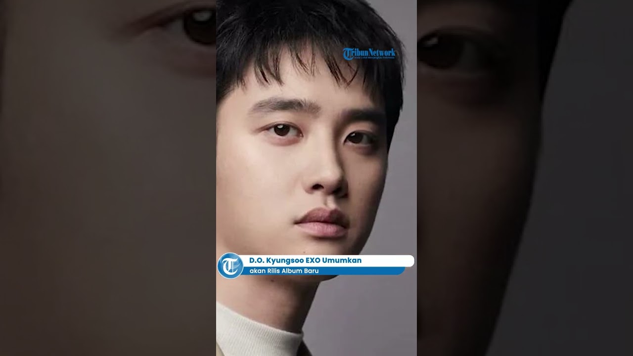D.O. Kyungsoo EXO Umumkan akan Rilis Album Baru - YouTube