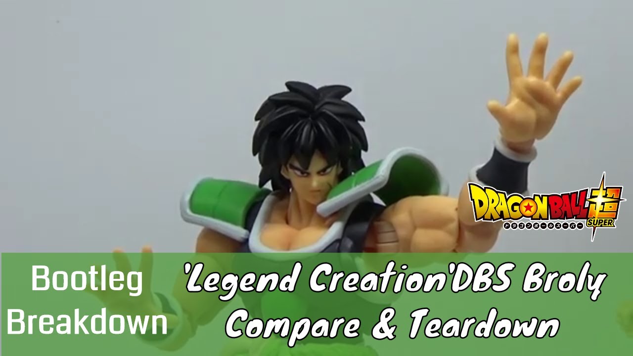 Bootleg Breakdown 27: 'Legend Creation' SHF Dragon Ball Super: Broly ...
