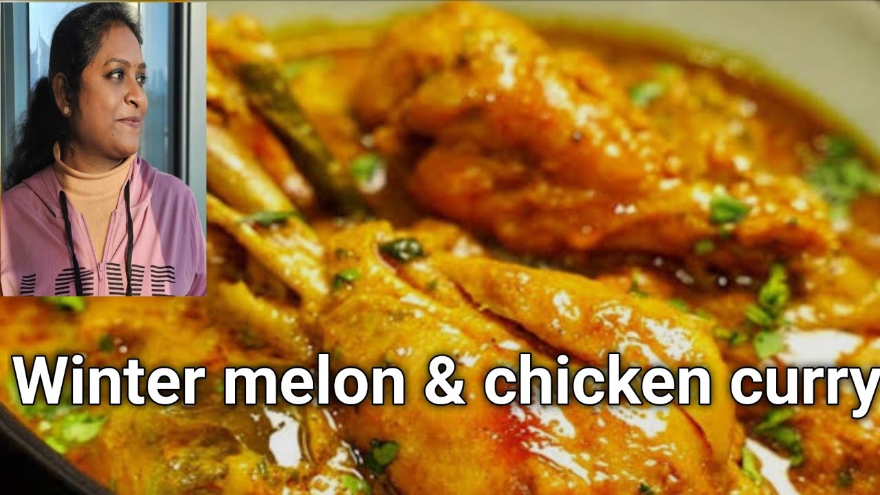 Winter melon chicken /Winter melon & chicken curry recipe /yummy 😋 ...