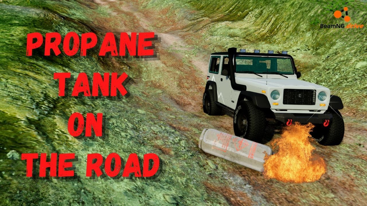 What careless propane transportation has led to / BeamNG Drive | Off-road racing. - YouTube
