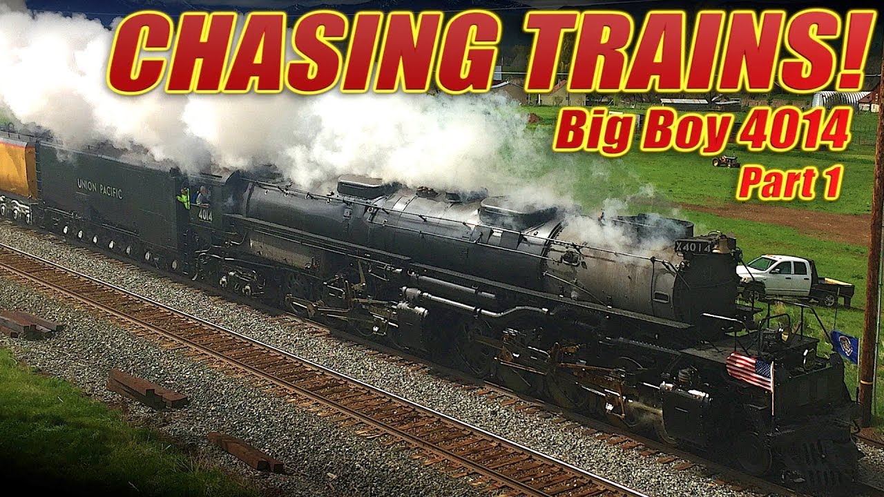 Chasing Trains! UP Big Boy 4014 Pt 1 - YouTube