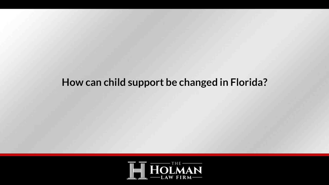 How Can Child Support Be Changed In Florida YouTube how-can-child-support-be-changed-in-florida-youtube