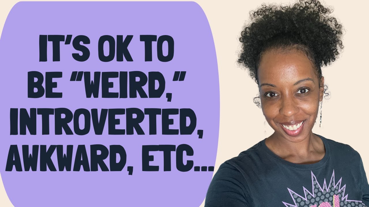 Black women, you are allowed to be awkward, #introverted, weird, etc ...
