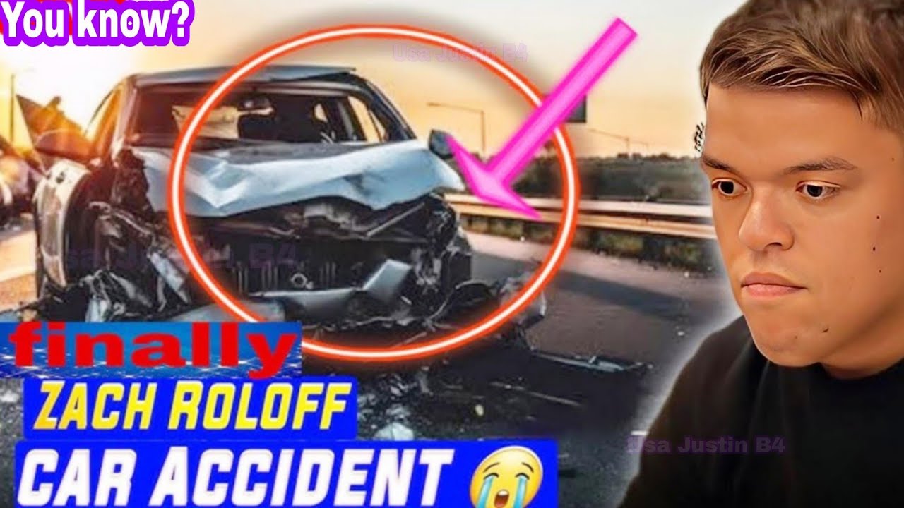 Shocked | Today’s Tori Roloff Husband Zach Roloff CAR Accident 22/2 ...