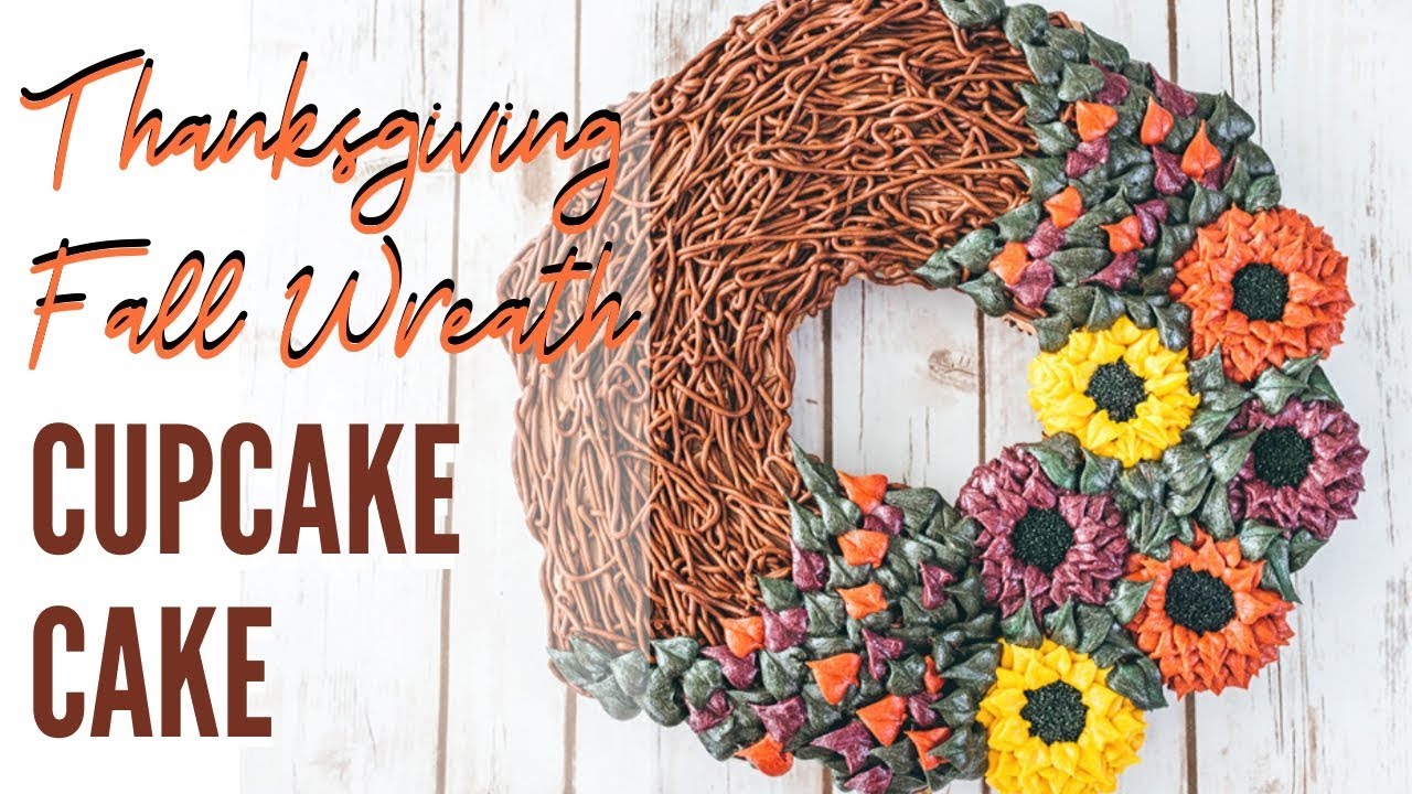 Thanksgiving Fall Wreath Cupcake Cake - YouTube