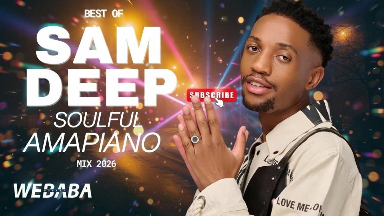 Sam Deep Best of Soulful Amapiano Mix 2026 | Dj Webaba - YouTube