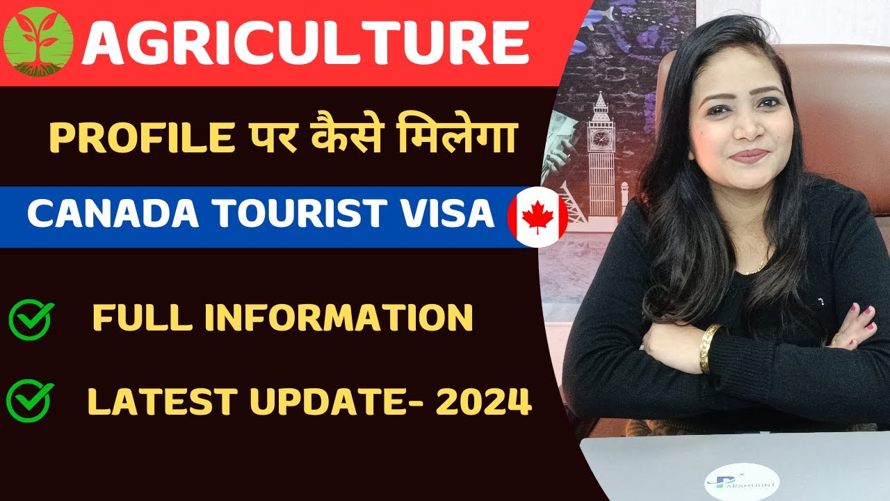 Canada Tourist Visa on Agriculture profile | #canadavisa 2024 | Call or ...