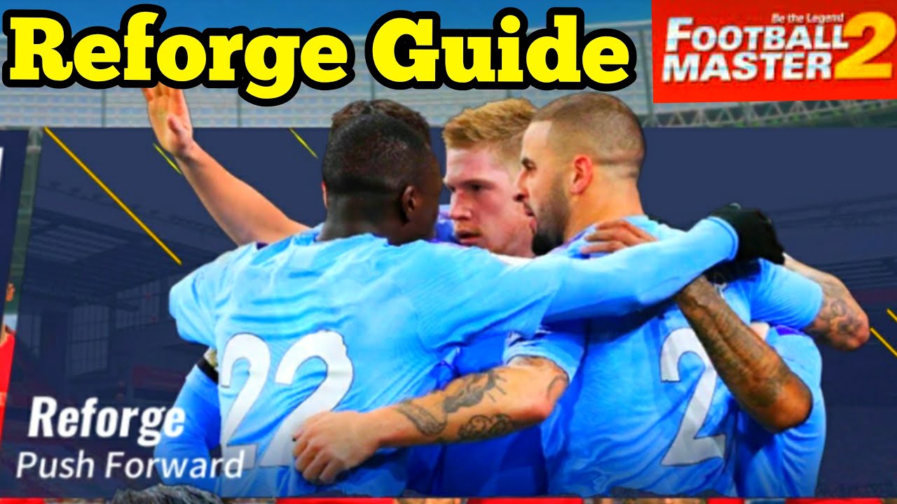 Football Master 2 Reforge Guide - How to Reforge? - YouTube