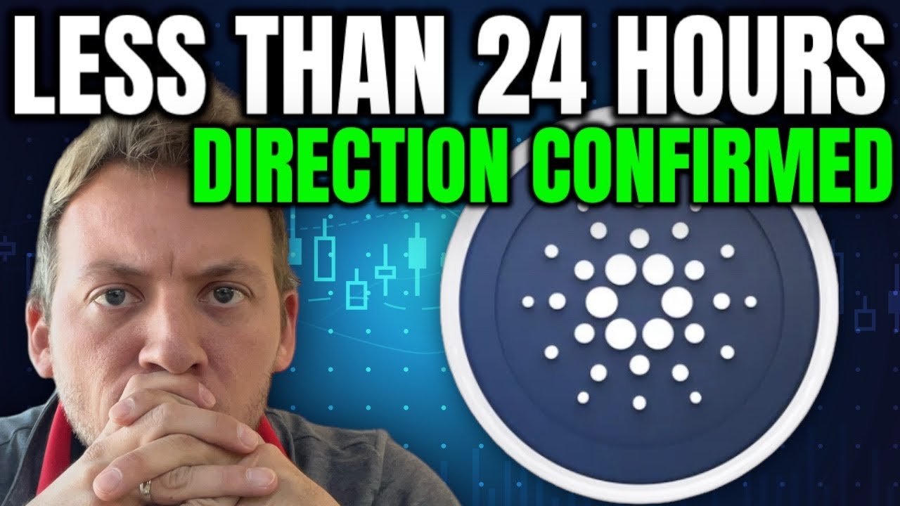 CARDANO ADA - LESS THAN 24 HOURS!!! DIRECTION WILL BE SET! - YouTube