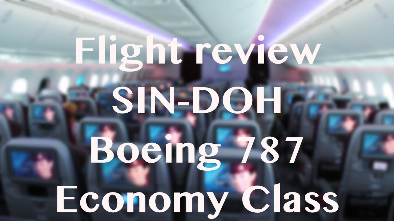 Flight Review | Boeing 787 Qatar Airways | Singapore to Doha - YouTube