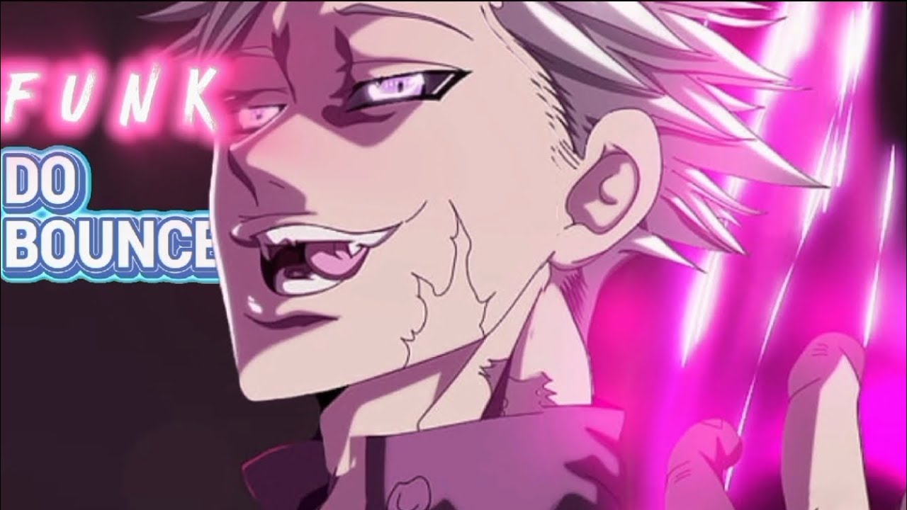 Funk Do Bounce - Ban II 4K AMV - YouTube
