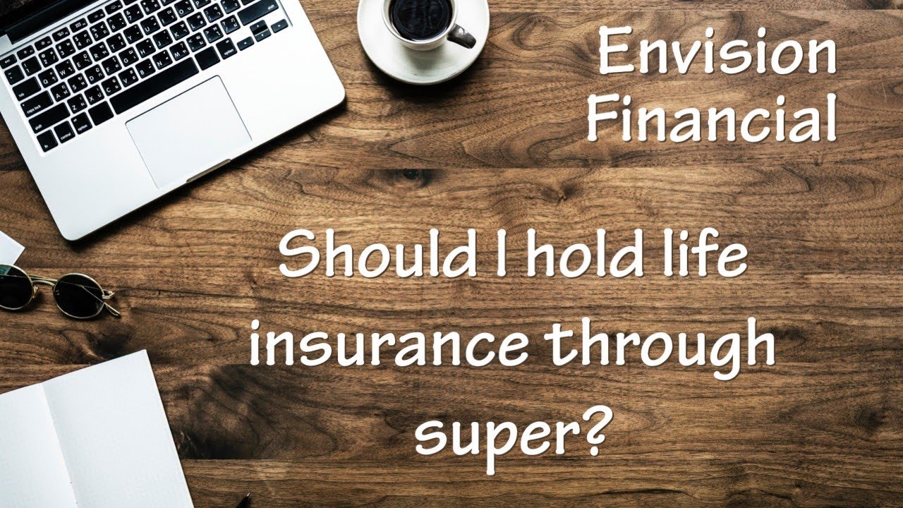 Should I hold my life insurance through my super? - YouTube
