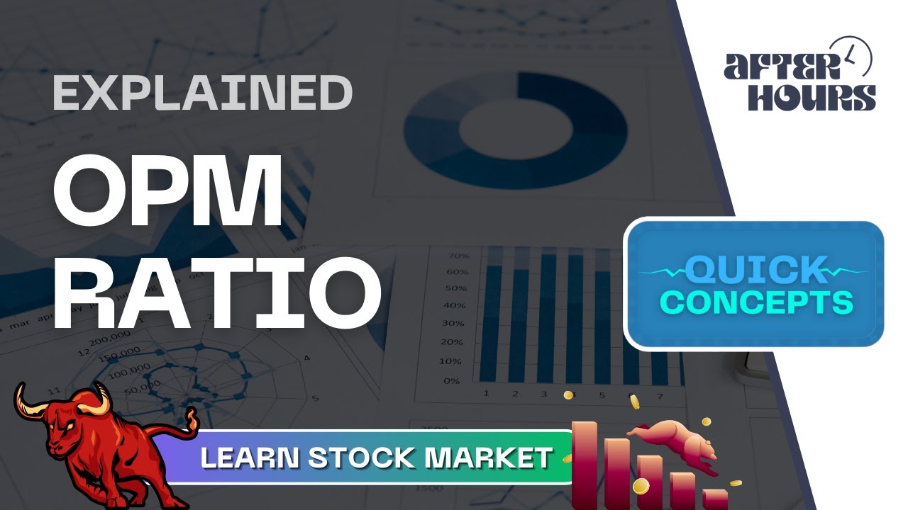 OPM Ratio | Quick Concepts | Learn Stock Market | After Hours - YouTube