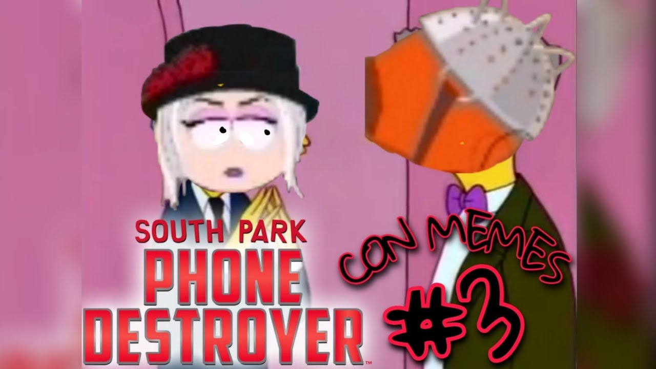 South park phone destroyer con memes #3 | South park phone destroyer ...