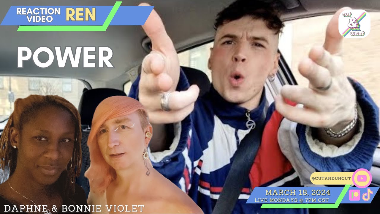 FIRST TIME REACTION to REN - POWER with Daphne & Bonnie Violet (Edited ...
