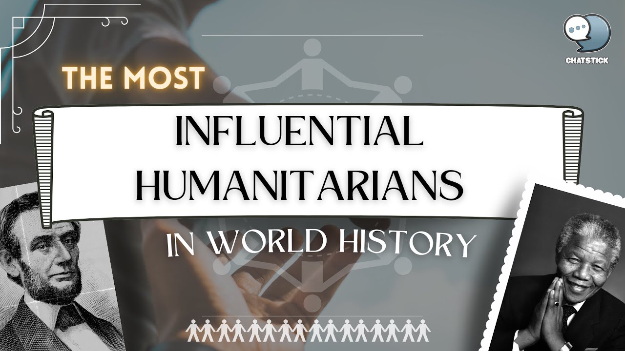 The Most Influential Humanitarians in World History - YouTube